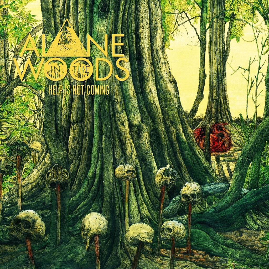 Help is Not Coming by Alone in the Woods LP – Mondo